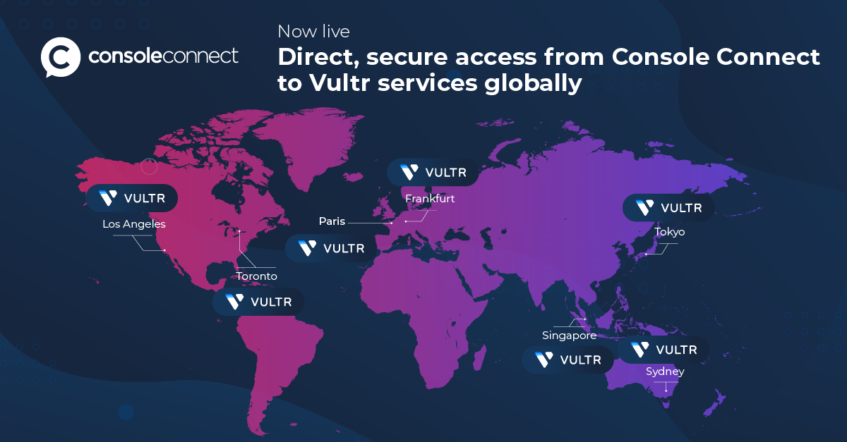 Console Connect And Vultr Collaborate To Deliver On-Demand Cloud Access ...